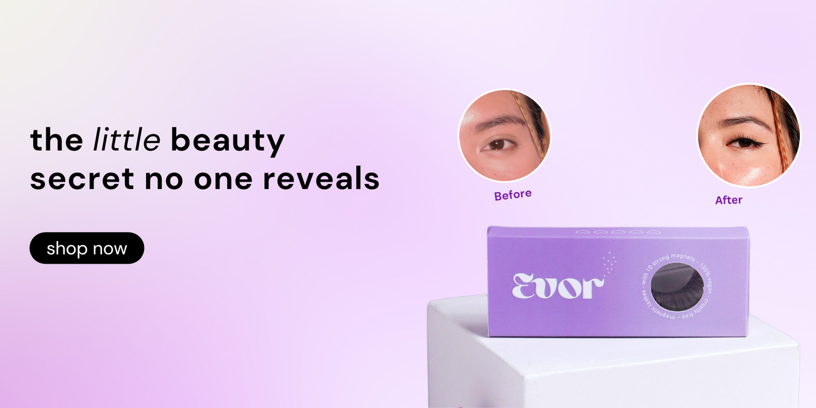 Evor Beauty | Magnetic Lashes For Effortless Look